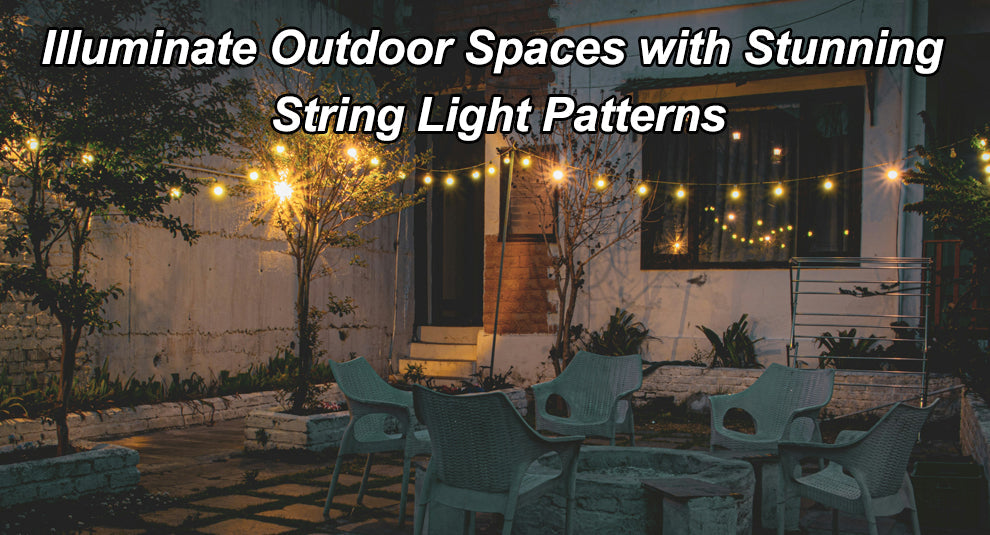 Illuminate Outdoor Spaces with Stunning String Light Patterns