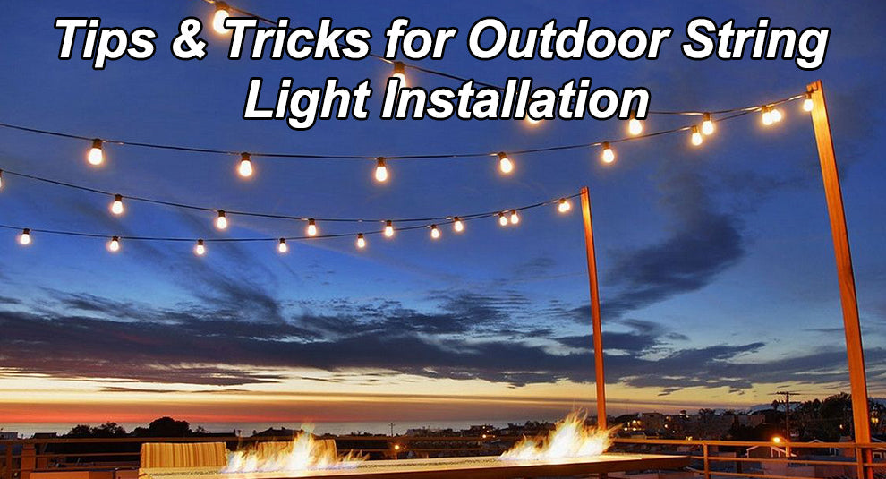 Tips & Tricks for Outdoor String Light Installation