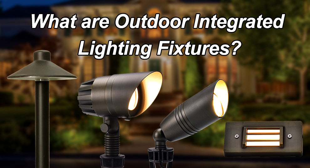 What are Outdoor Integrated Lighting Fixtures?